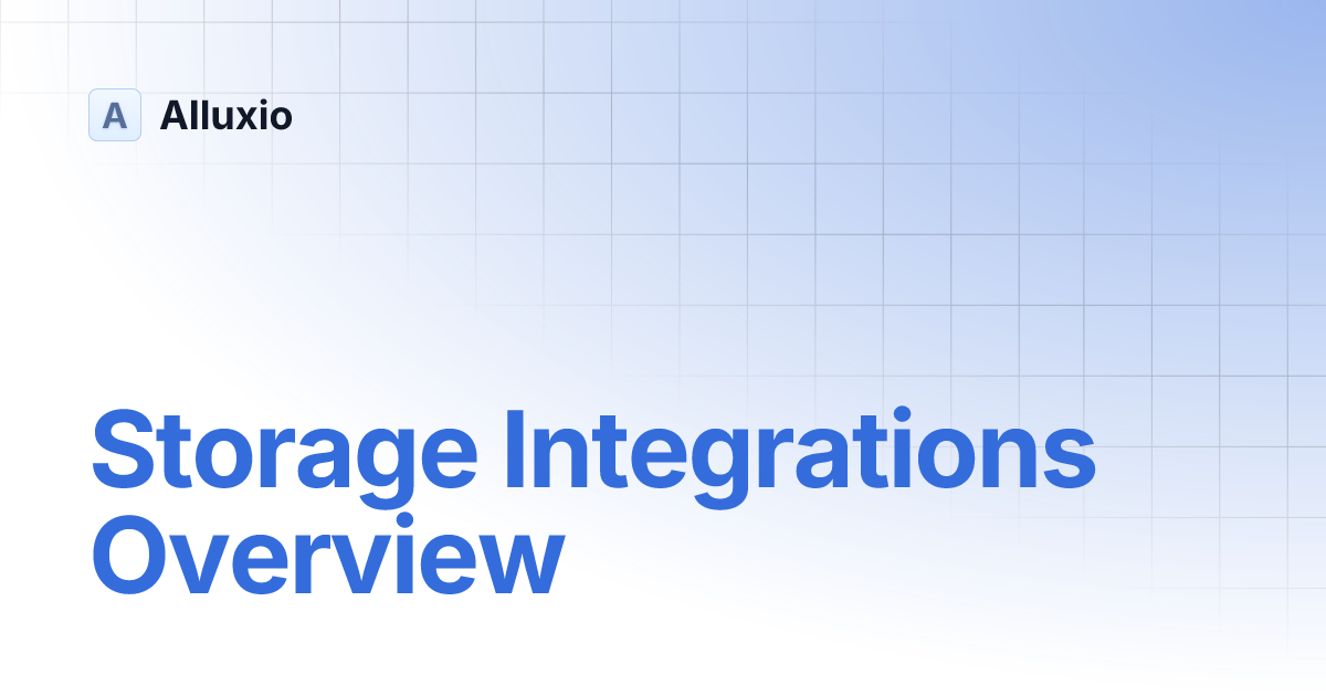 Storage Integrations Overview | Alluxio