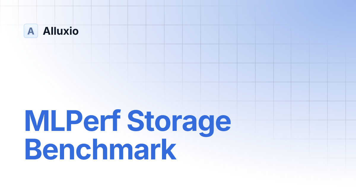 MLPerf Storage Benchmark | Alluxio