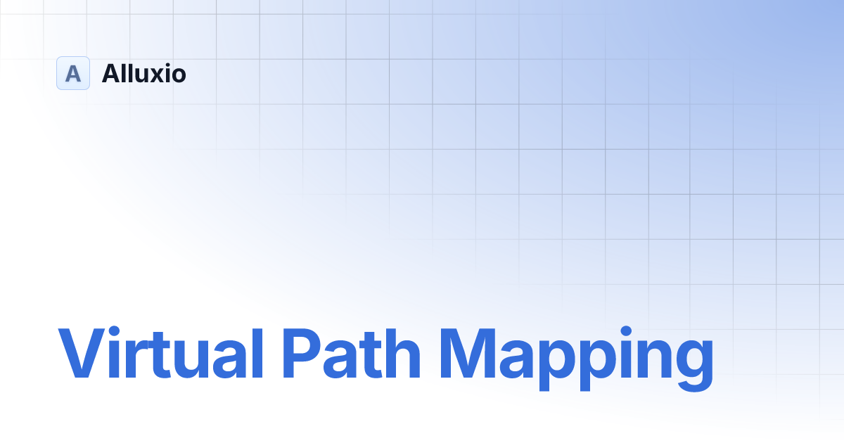 Virtual Path Mapping | Alluxio