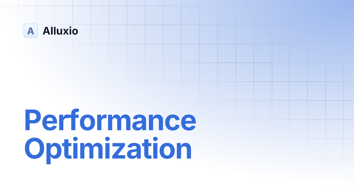 Performance Optimization | Alluxio