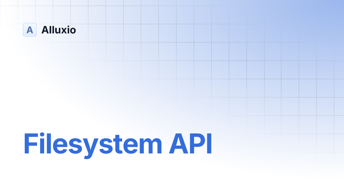 Filesystem API | Alluxio